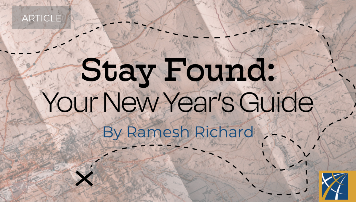 Stay Found: Your New Year's Guide - RREACH :: Ramesh Richard Evangelism ...