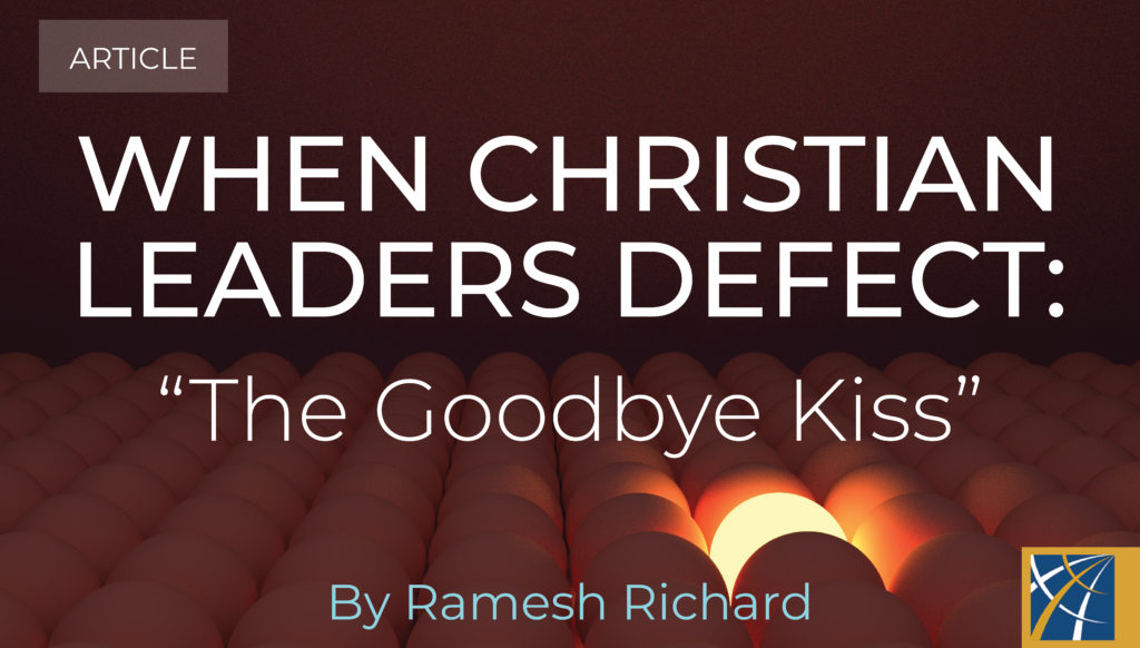 When Christian Leaders Defect: "The Goodbye Kiss" - RREACH :: Ramesh ...